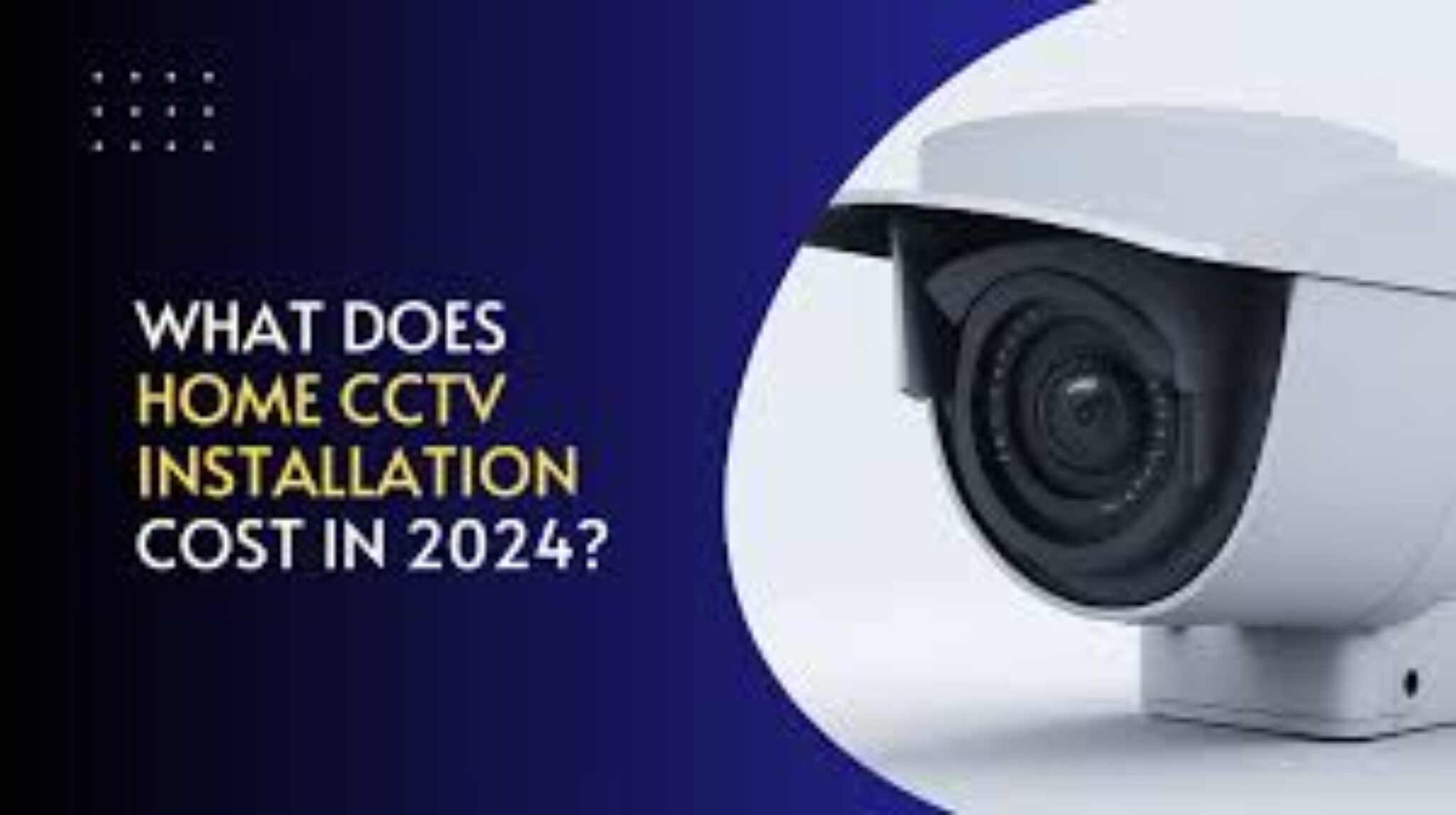 Understanding the Costs Involved in CCTV Installation - ezine articles