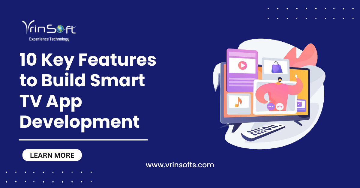 10 Key Features to Build Smart TV App Development - ezine articles