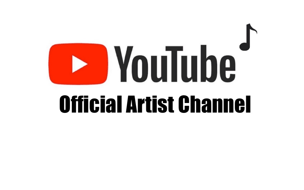 YouTube Official Artist Channel Explained: Benefits for Artists - ezine ...