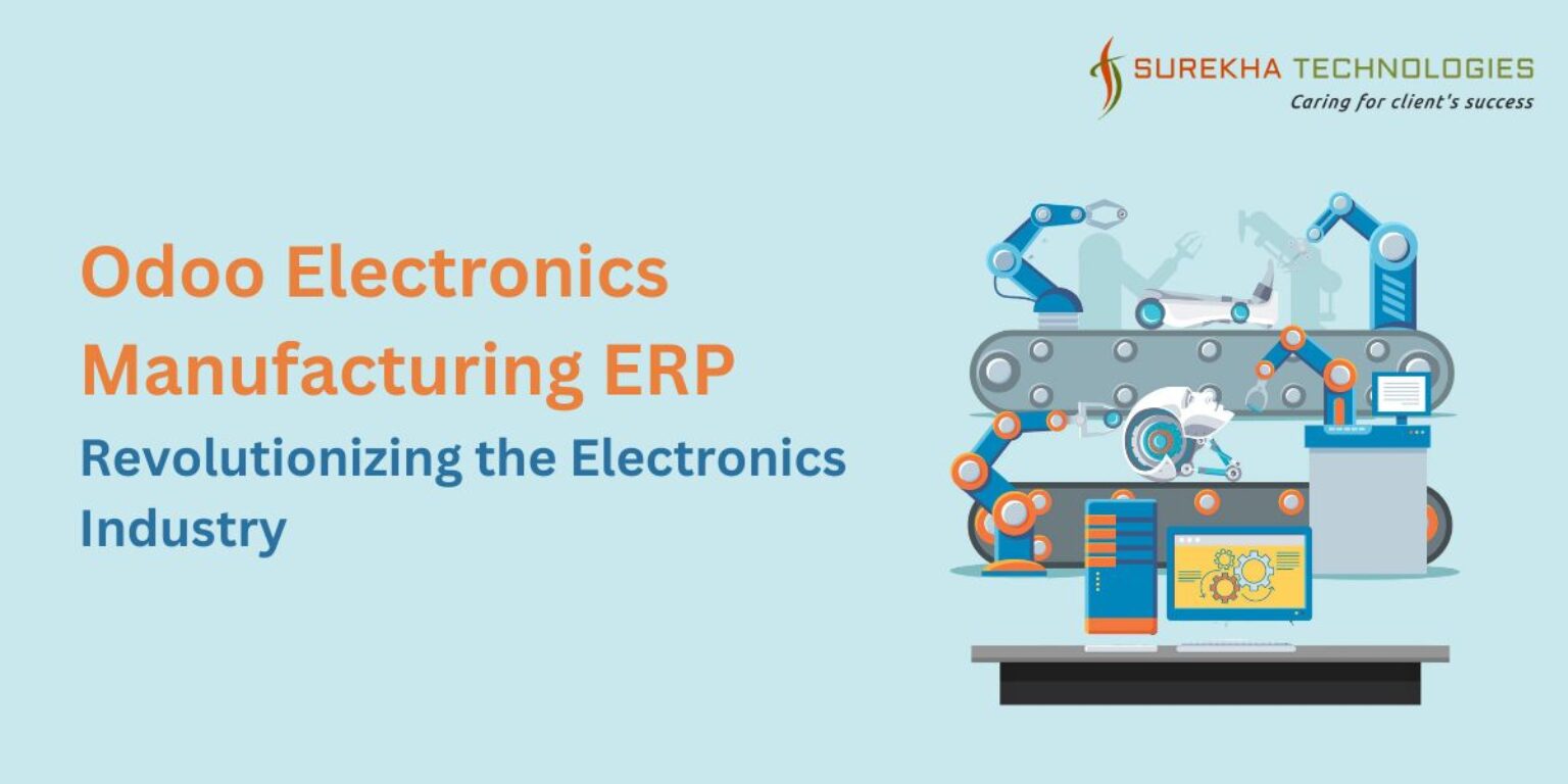 Odoo Electronics Manufacturing ERP: Revolutionizing the Electronics ...