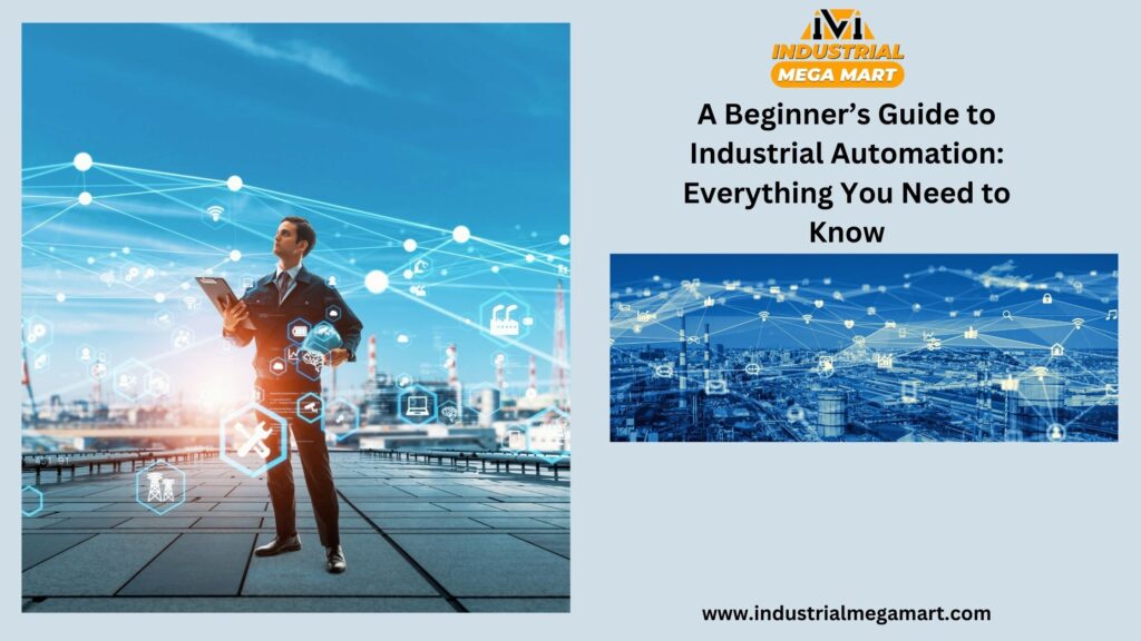 A Beginner’s Guide to Industrial Automation: Everything You Need to ...