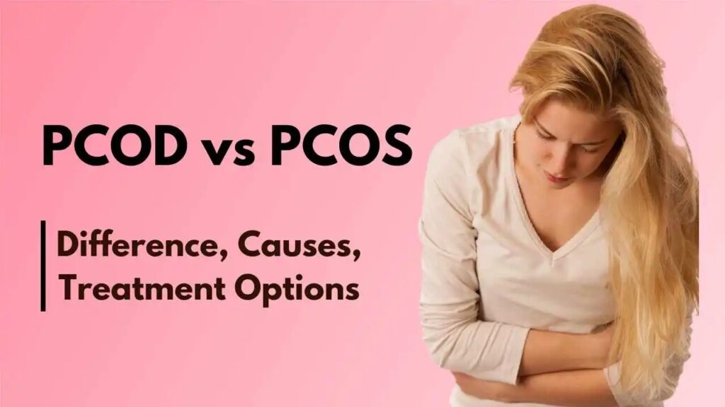 PCOD and PCOS: Causes, Differences, Symptoms, and Treatment - ezine ...