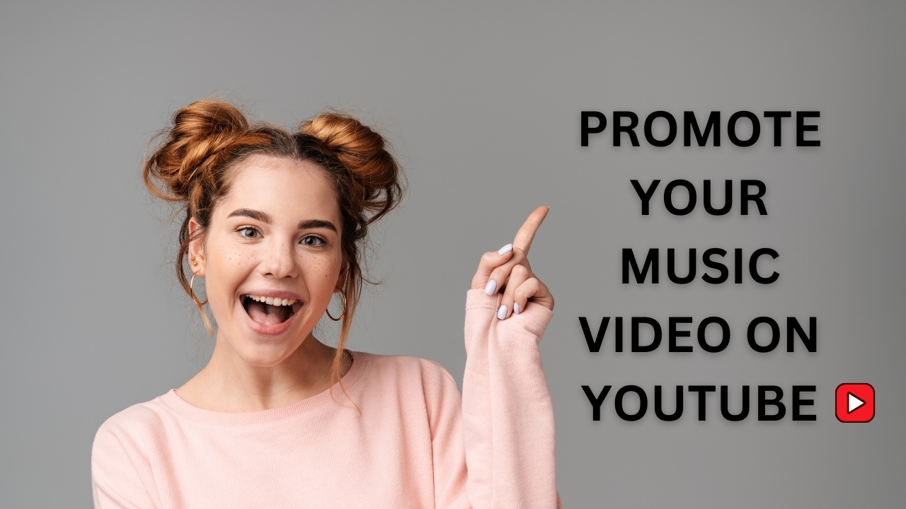 The Ultimate Guide to Promoting Your Music Video on YouTube: Proven ...