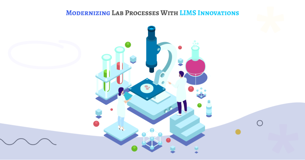 Modernizing Lab Processes with LIMS Innovations - ezine articles