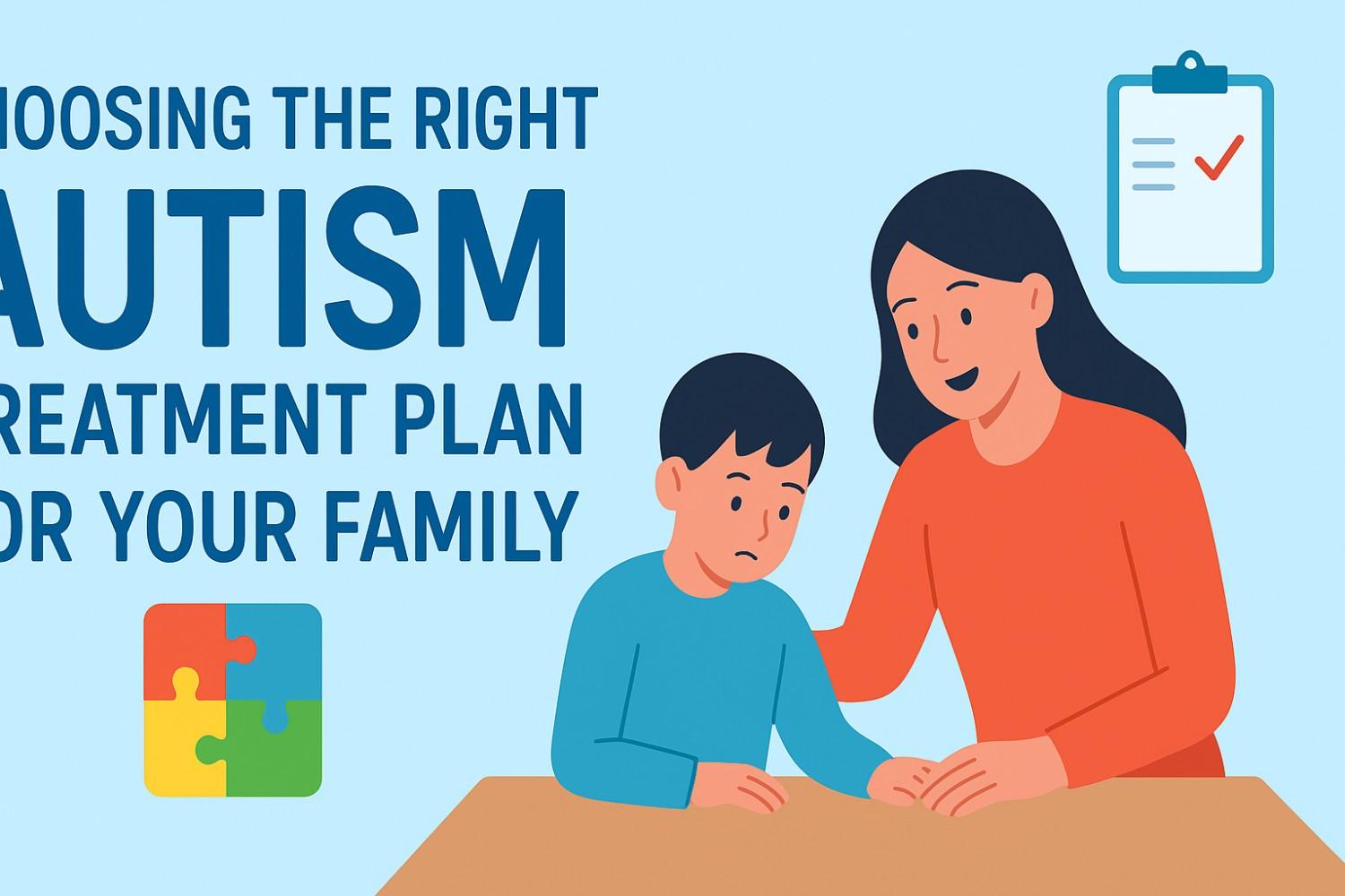 Choosing the Right Autism Treatment Plan for Your Family - ezine articles