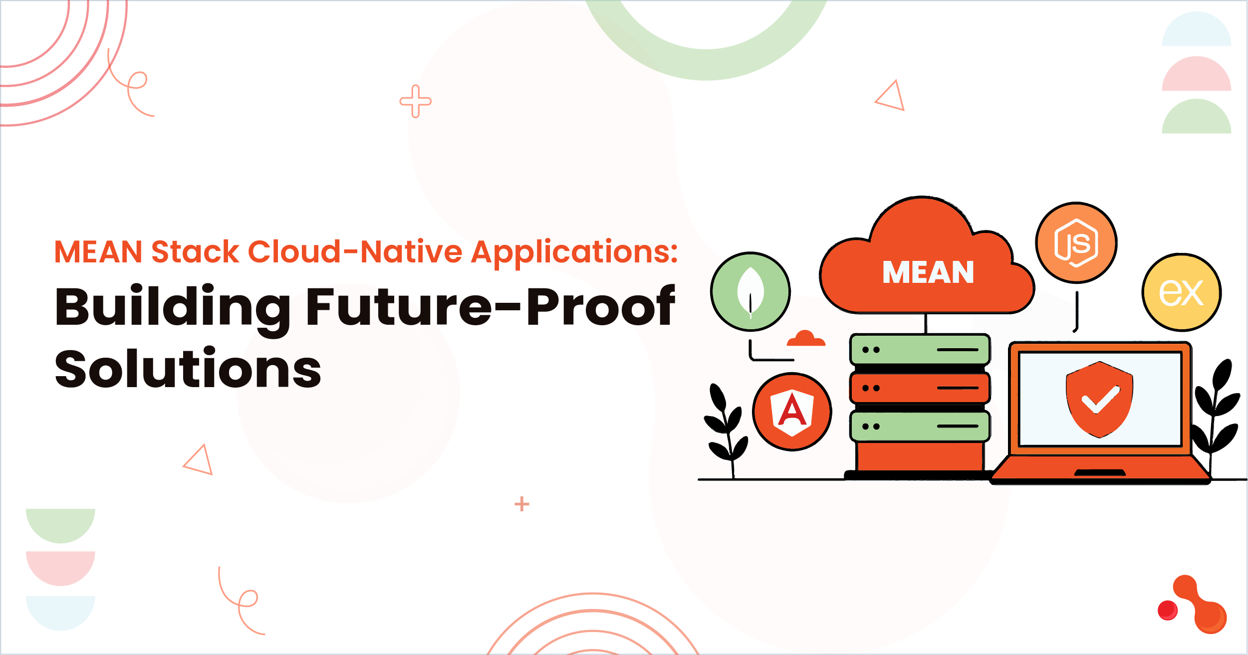 MEAN Stack Cloud-Native Applications: Building Future-Proof Solutions - ezine articles