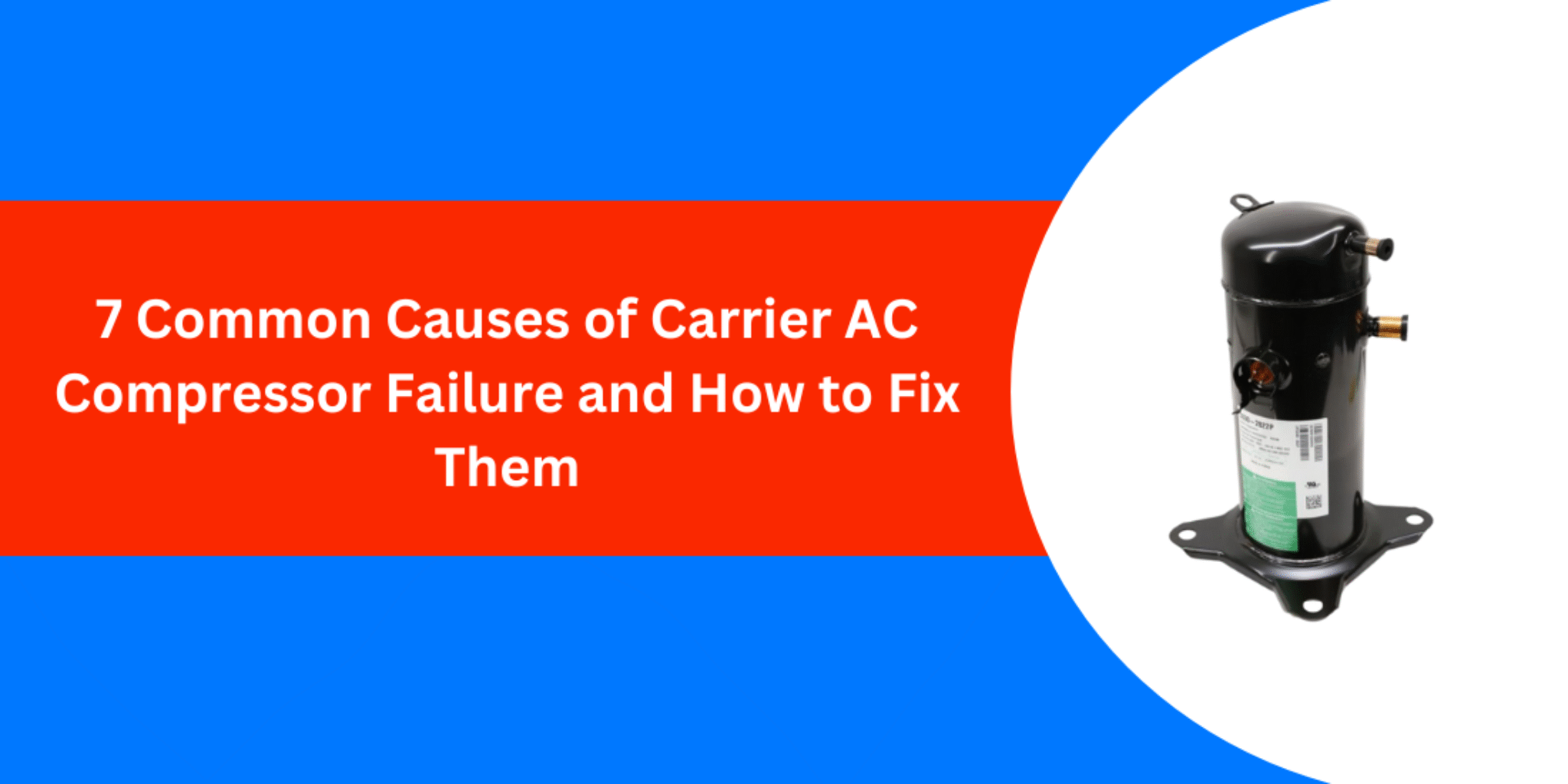 7 Common Causes of Carrier AC Compressor Failure and How to Fix Them ...